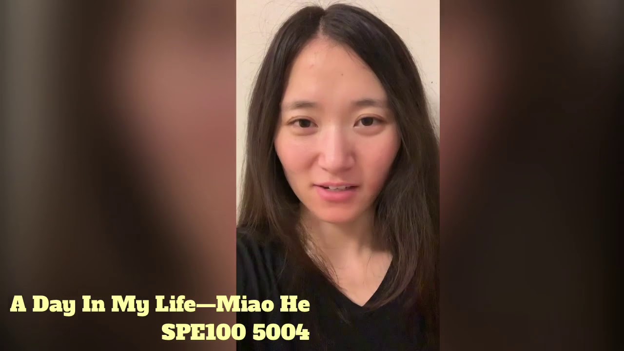 A Day In My Life—Miao He SPE100 5004 - YouTube