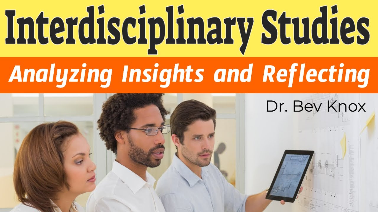 Analyzing Insights and Reflecting on Process – Interdisciplinary ...