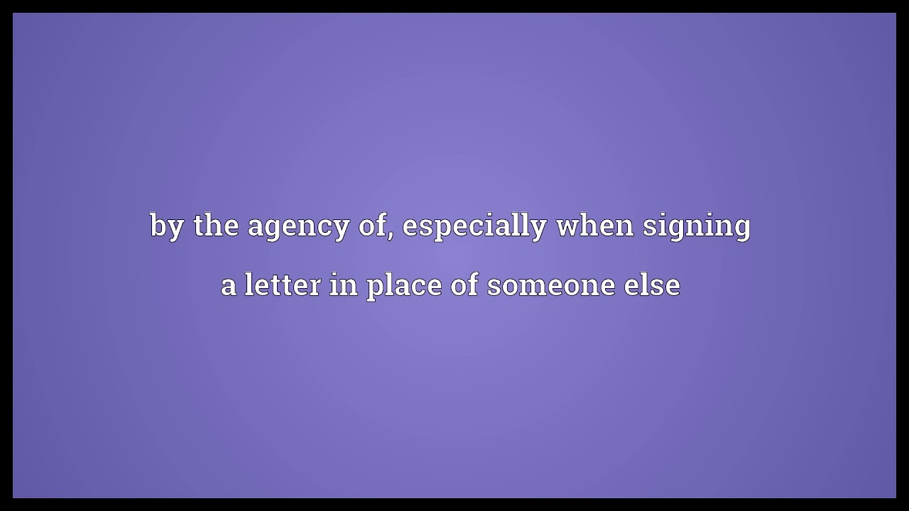 Per procurationem Meaning | Wordogram - YouTube