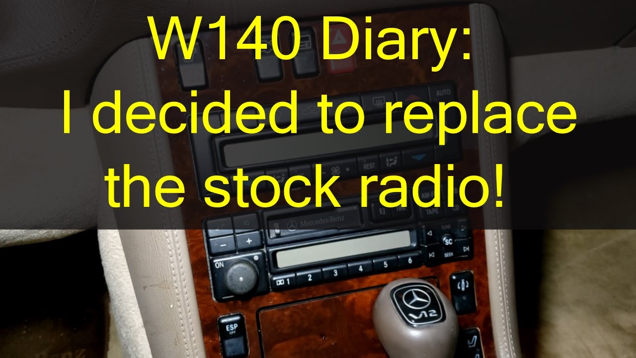 W140 Diary: I decided to replace the stock radio - YouTube