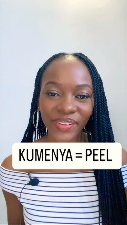 KUMENYA = PEEL #englishspeaking #swahili #learnenglish - YouTube