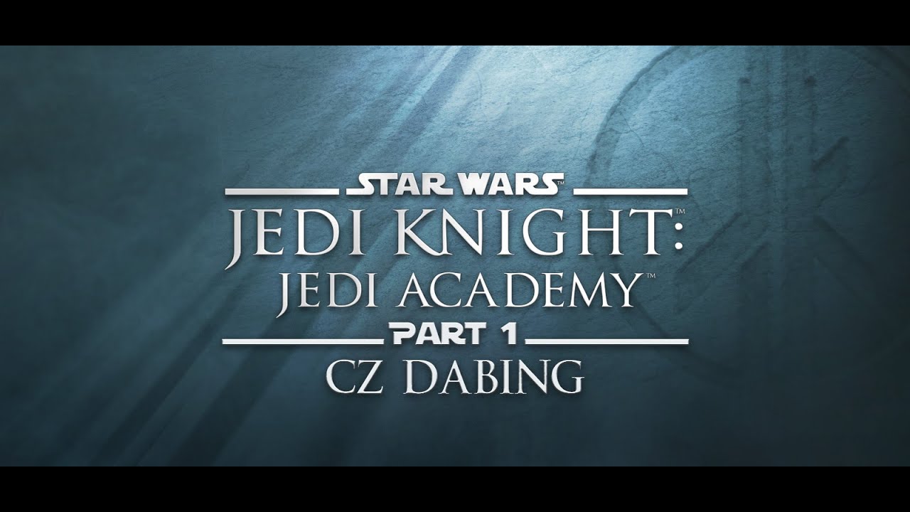 Loading . . . (199) - Star Wars Jedi Knight: Jedi Academy Part 1 (CZ ...