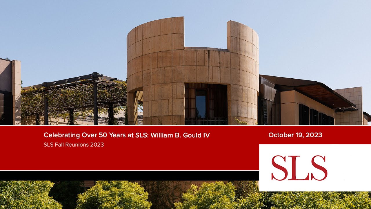 Celebrating Over 50 Years at SLS: William B. Gould IV (v.3) - YouTube