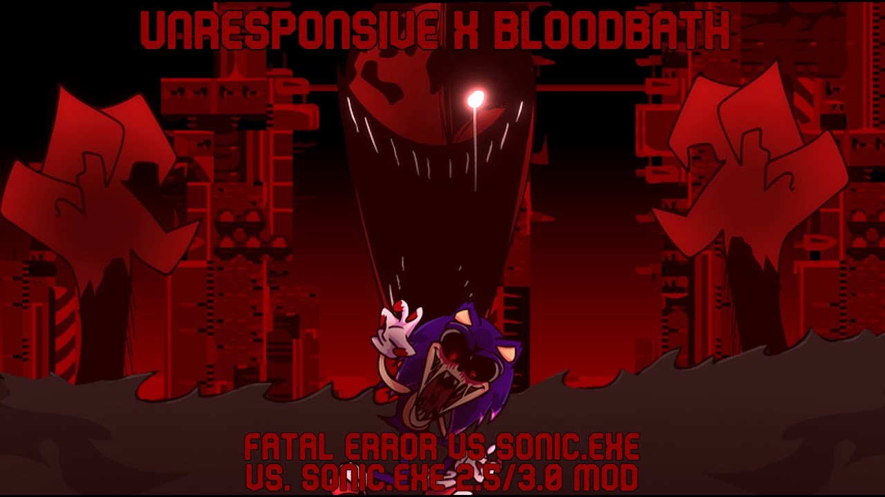 Unresponsive x Bloodbath I Fatal Error vs Sonic.EXE [FNF Mashup] - YouTube