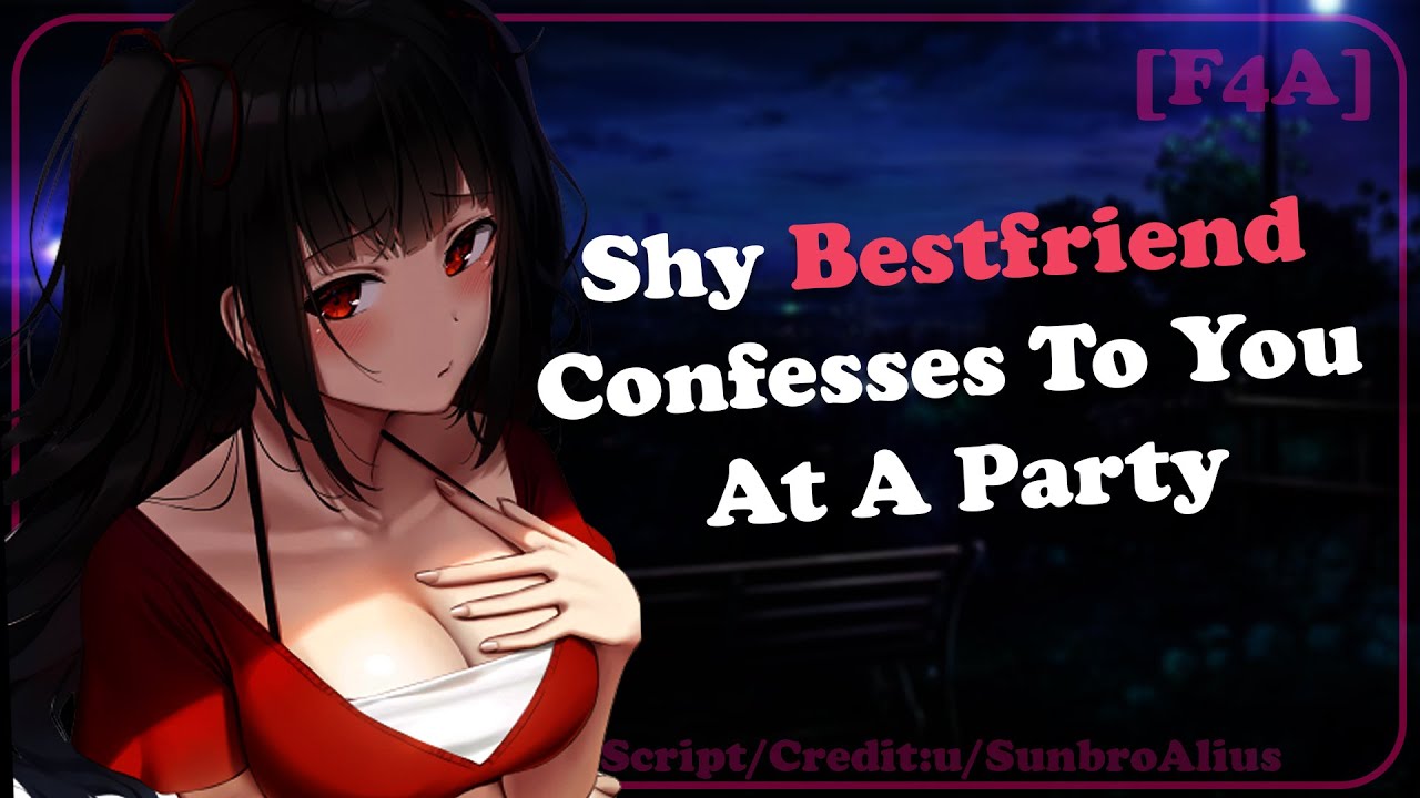 Shy Best Friend Confesses To You At A Party [F4A] [Comfort] [Loving] [ASMR Roleplay] [Shy] - YouTube