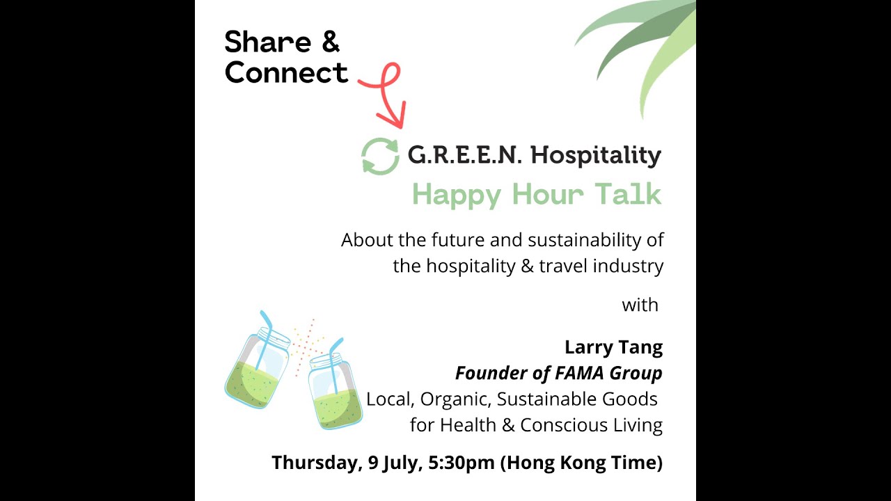 GREEN Hospitality Happy Hour Talk with Larry Tang (FAMA Group) - YouTube