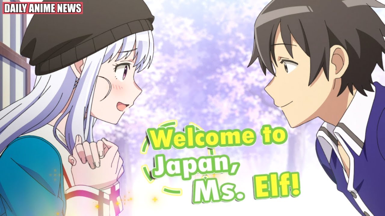Japan through the Eyes of an Elf, Welcome to Japan Ms. Elf! Anime ...