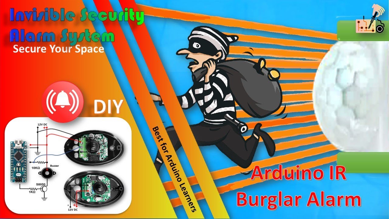 Home security Alarm System using Arduino | DIY Infrared Burglar Alarm ...