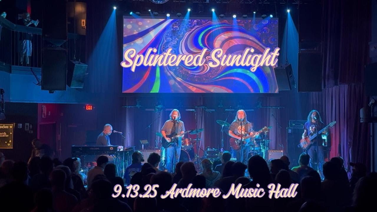 9/13/25 Splintered Sunlight at Ardmore Music Hall - YouTube