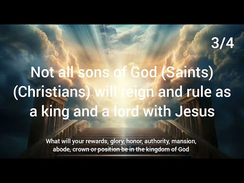 3. Not all sons of God (Saints) (Christians) will rule and reign with ...