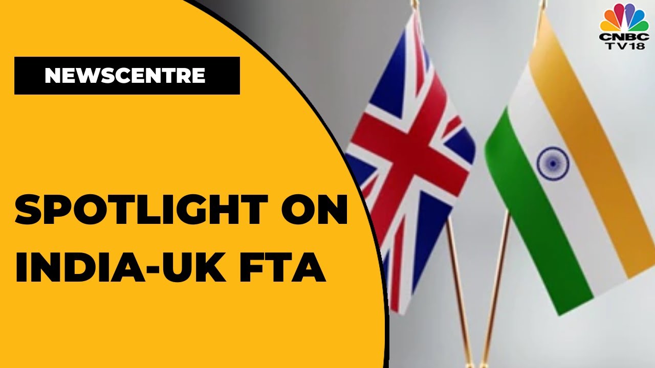 Spotlight On India-UK FTA: India, UK Hopeful Of Free Trade Pact By ...