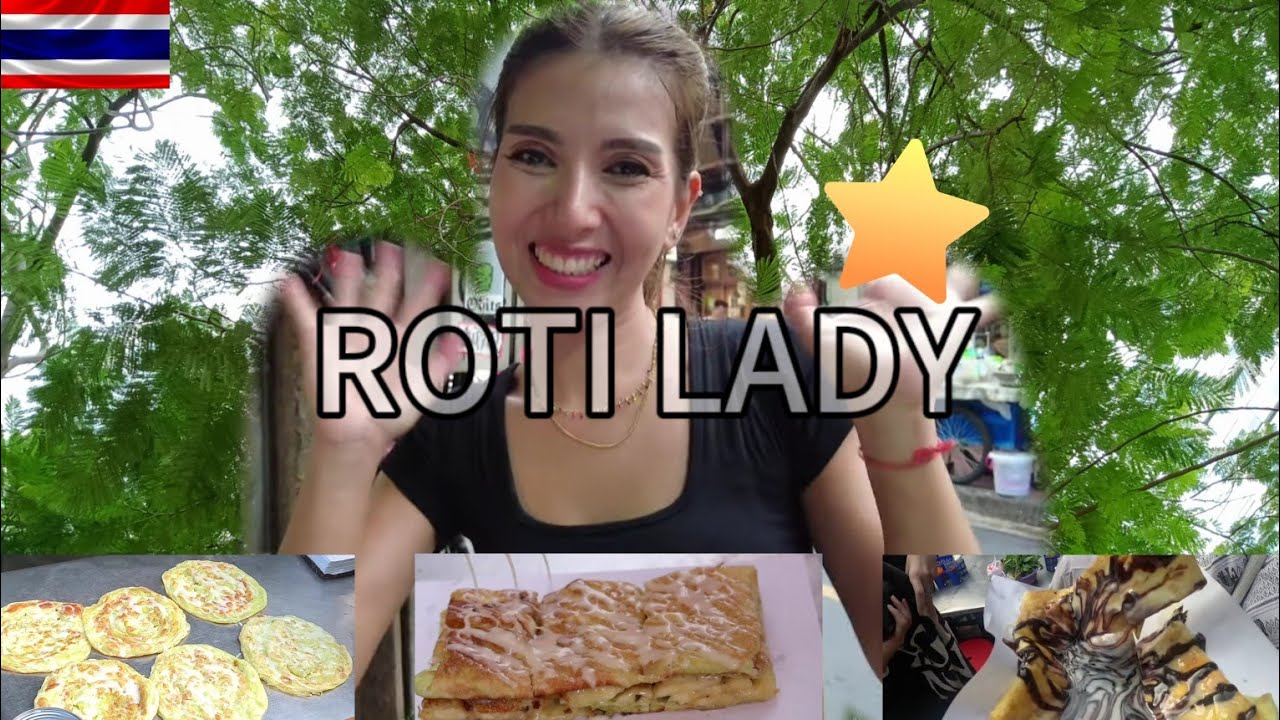 Puy Roti lady in Krung Thep, Bkk - YouTube