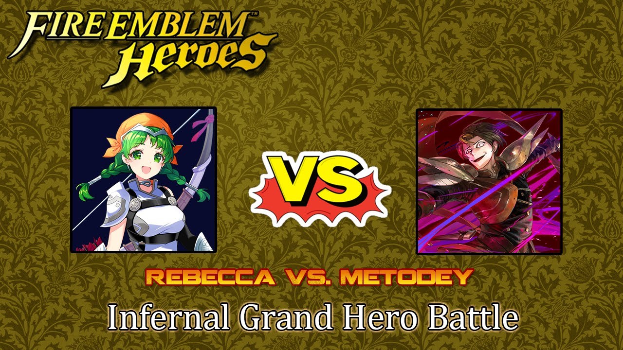 Fire Emblem Heroes - Rebecca vs. Metodey [Infernal Grand Hero Battle ...