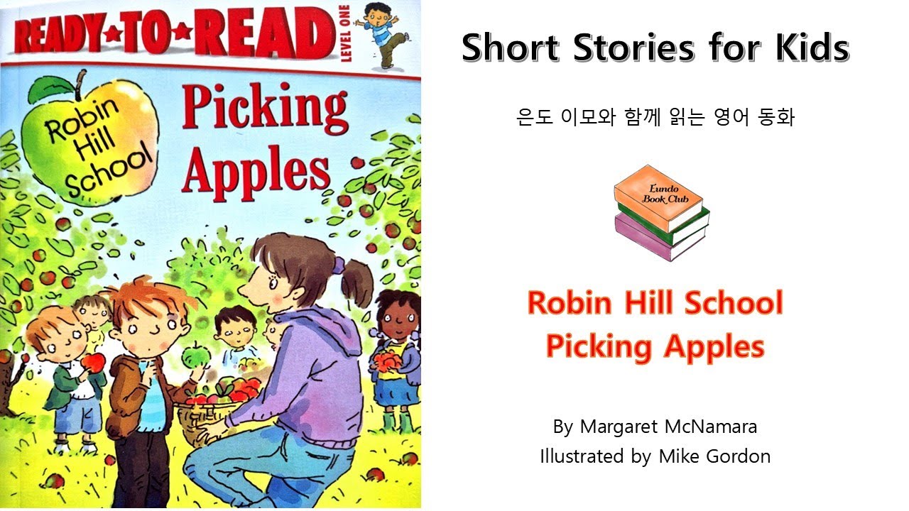 Robin Hill School Picking Apples (Lv. 1 기초) Eundo Bookclub: Reading ...