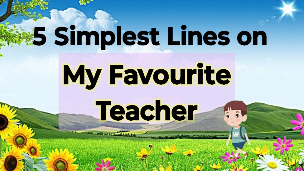 5 Easiest Lines on My Favourite Teacher on Teachers Day - YouTube