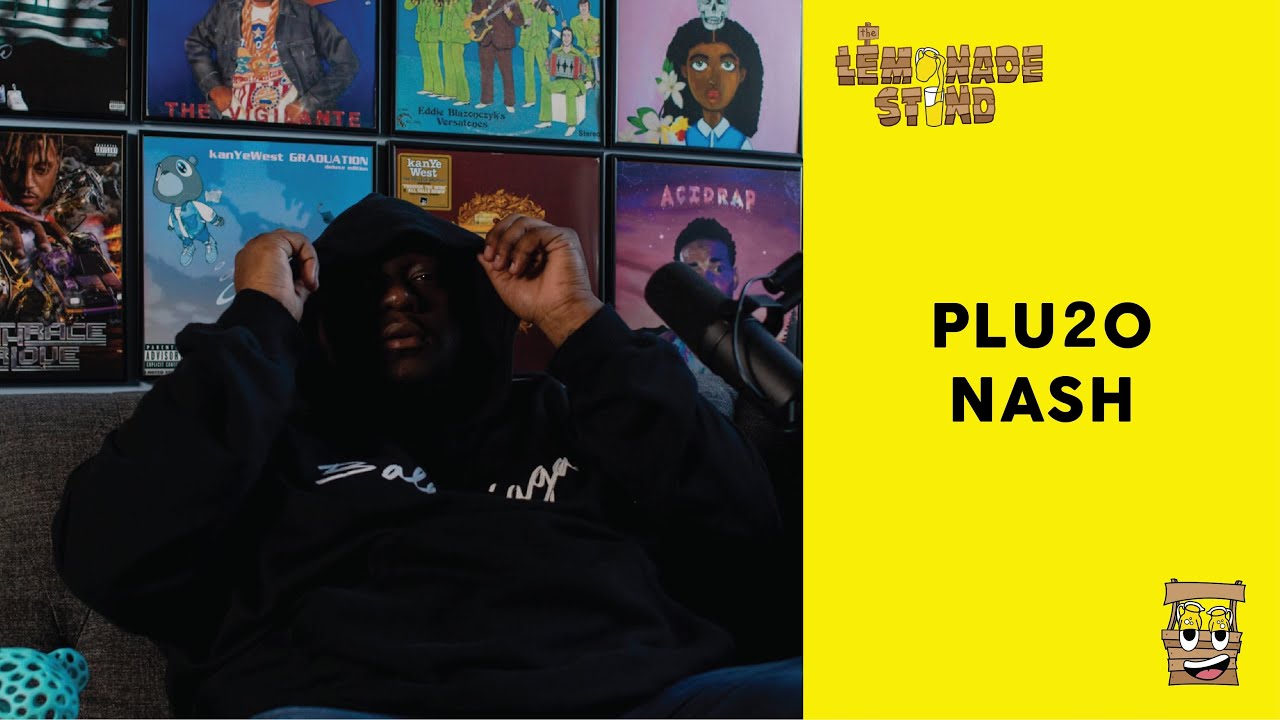 Plu2o Nash: The Lemonade Stand Interview - YouTube