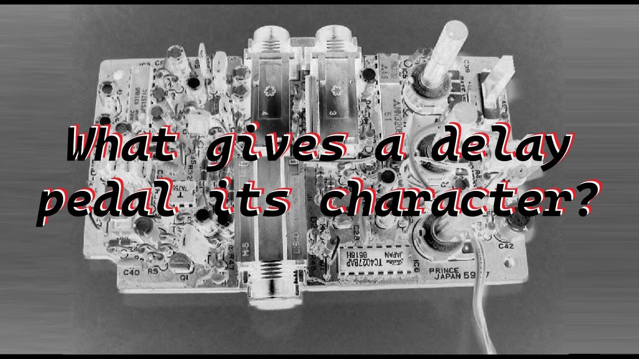 What gives a DELAY PEDAL its CHARACTER? - YouTube