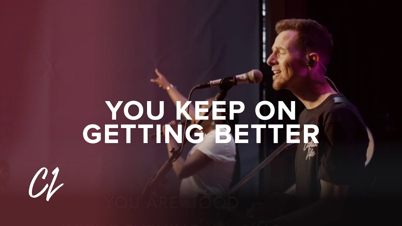 You Keep on Getting Better (6-13-21) - YouTube