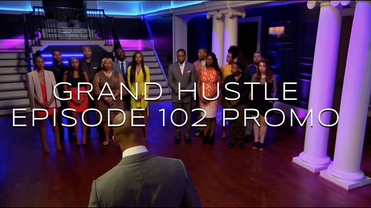 Grand Hustle Episode 102 Promo - YouTube