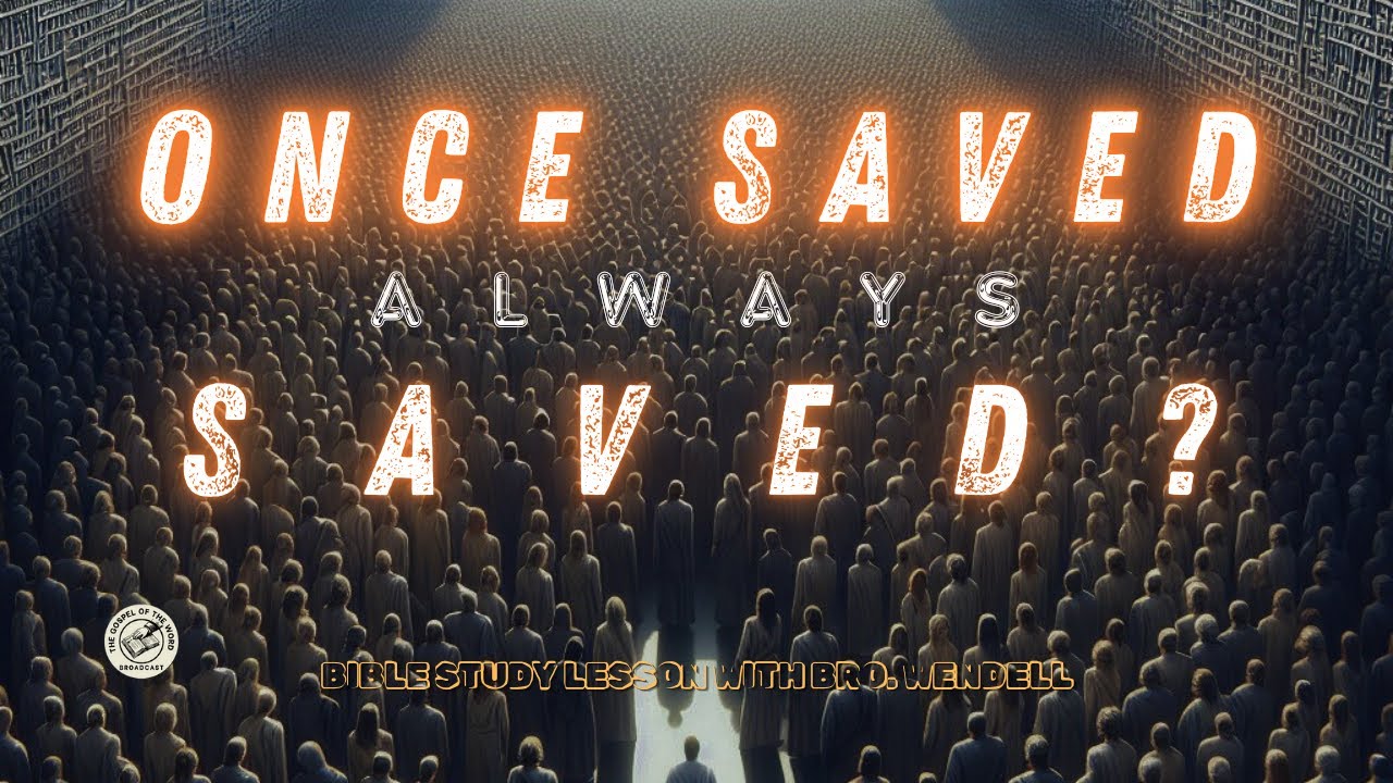 Once Saved Always Saved? - YouTube