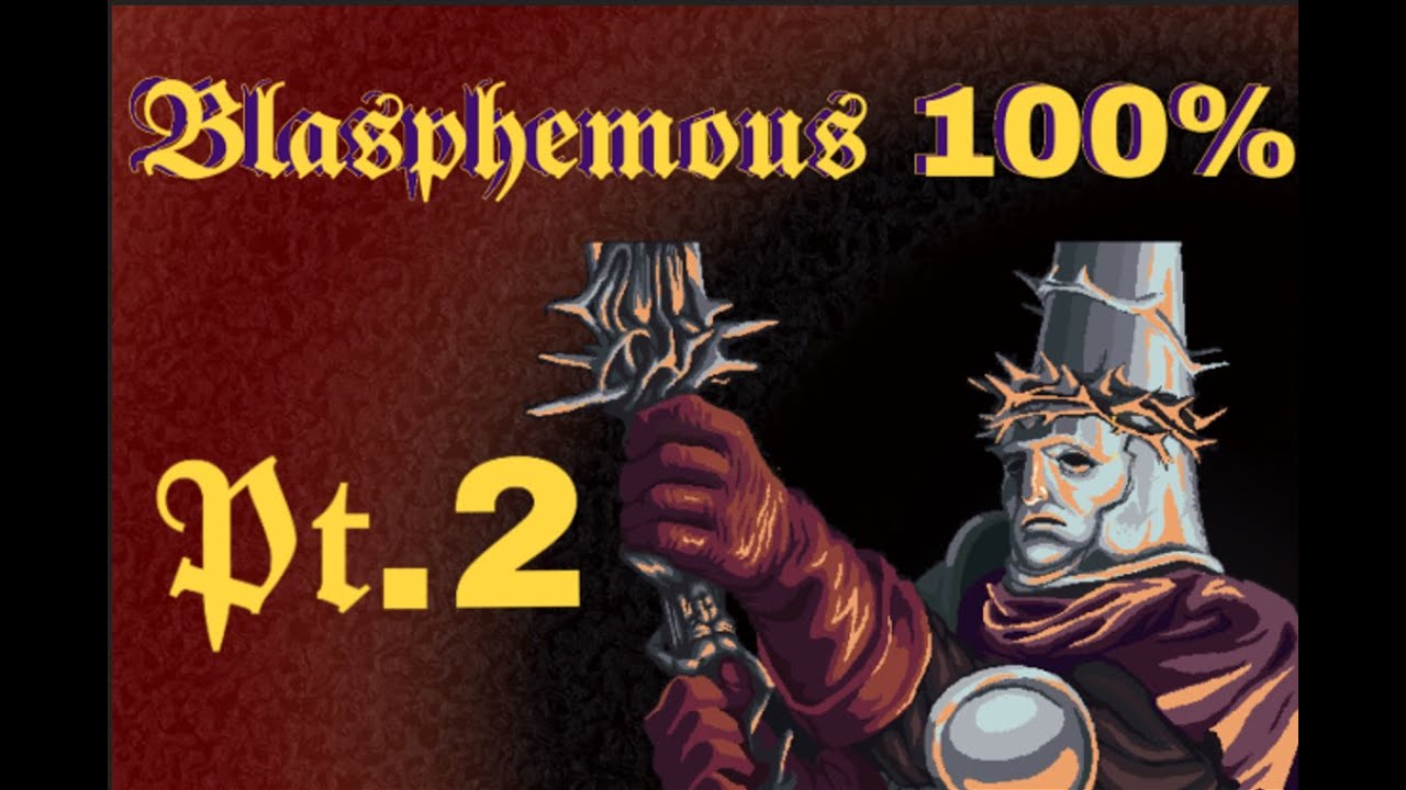 Blasphemous 100% Playthrough Pt.2 Desecrated Cistern - YouTube