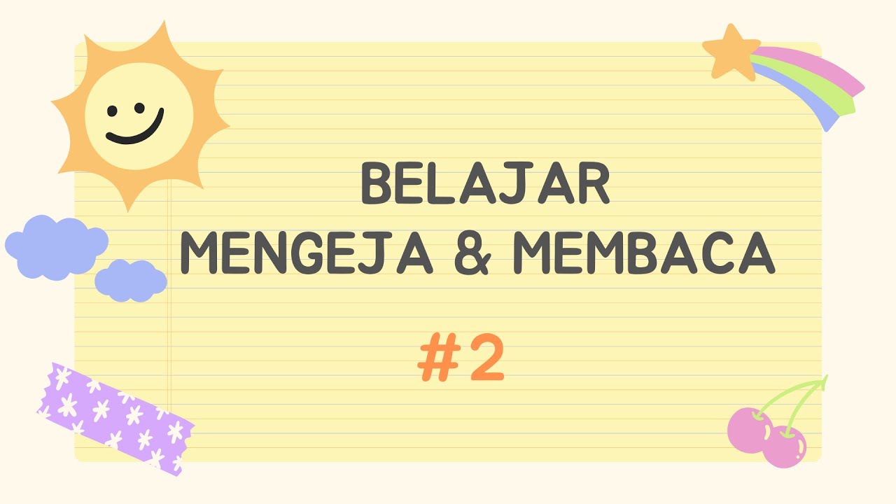 Belajar Mengeja & Membaca - 2 - YouTube