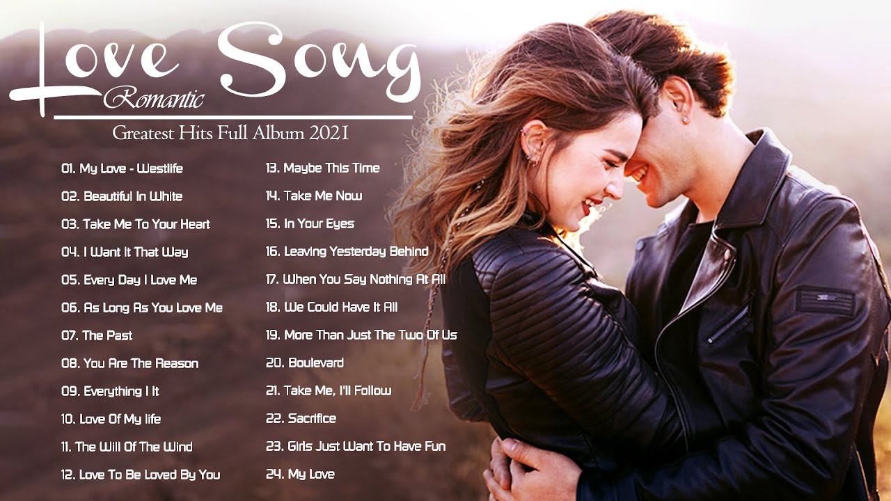 Romantic Love Song 2021 Playlist All Time Great Love Songs WESTlife ...