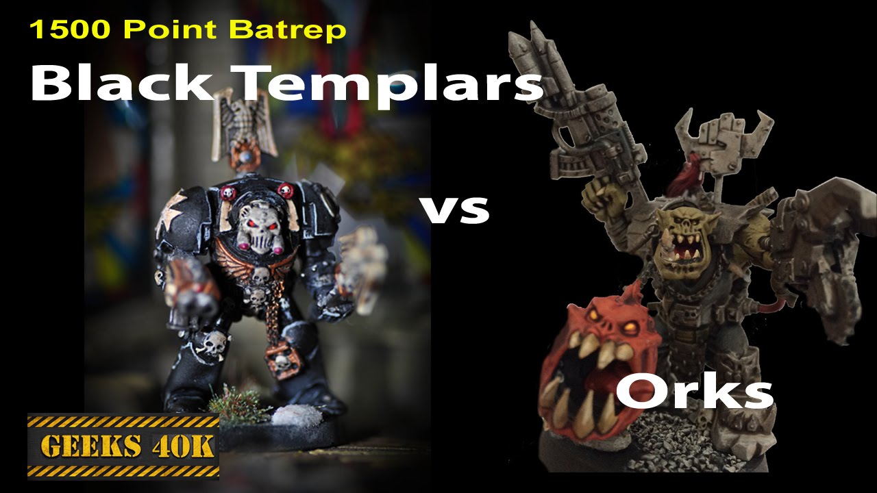 Black Templar Vs Orks 40,000 7th Edition Battle Report - YouTube