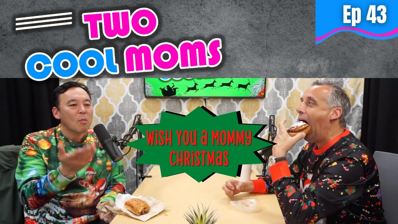 Wish You a Mommy Christmas | Two Cool Moms Podcast with Joe Gatto and ...