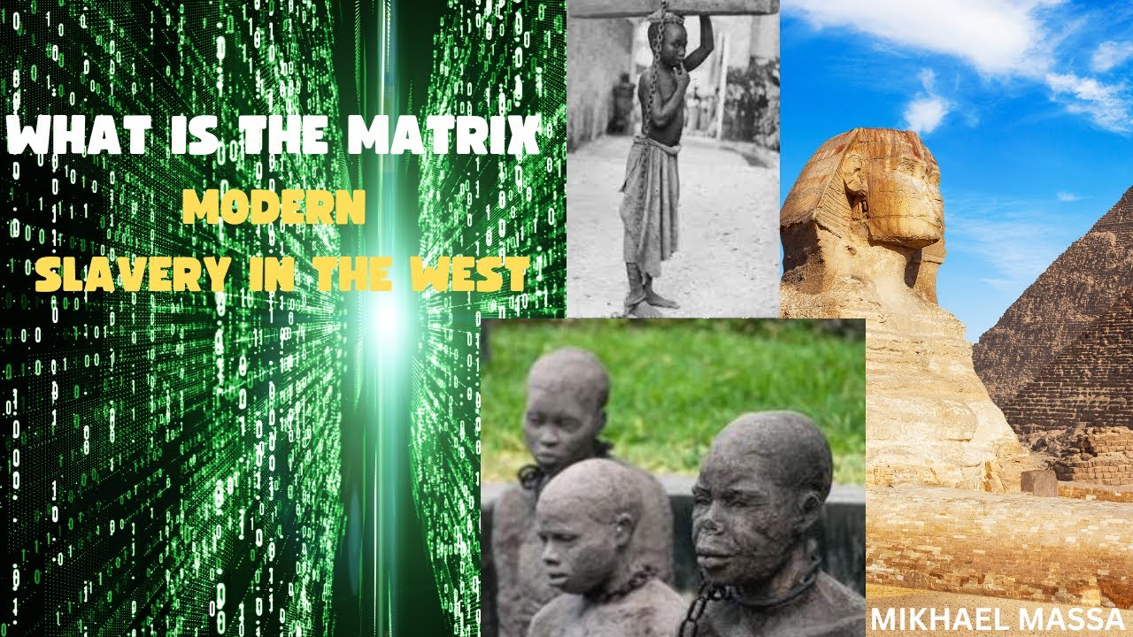 WHAT IS THE MATRIX ? MODERN SLAVERY IN THE WEST - YouTube