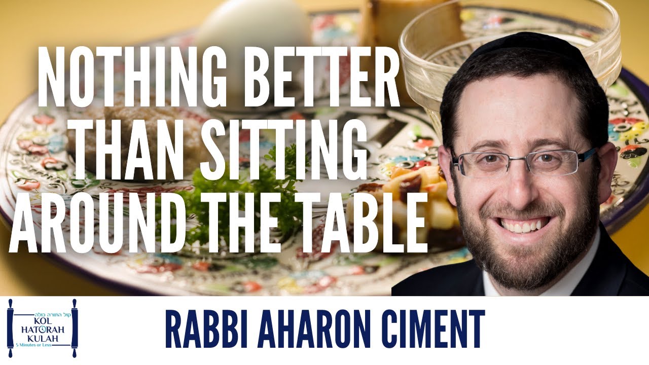 Nothing better than Sitting Around the Table - Rabbi Aharon Ciment ...
