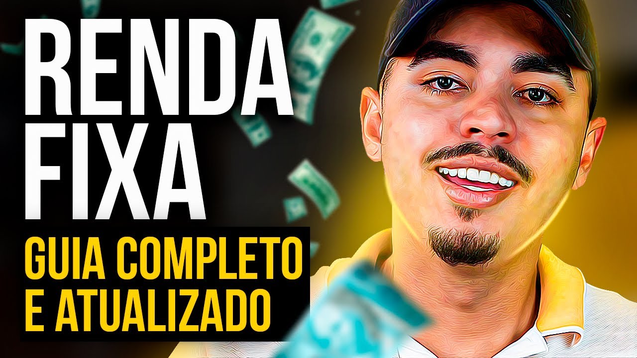 GUIA COMPLETO SOBRE RENDA FIXA, TESOURO DIRETO, CDB, LCI, LCA, VALE A ...