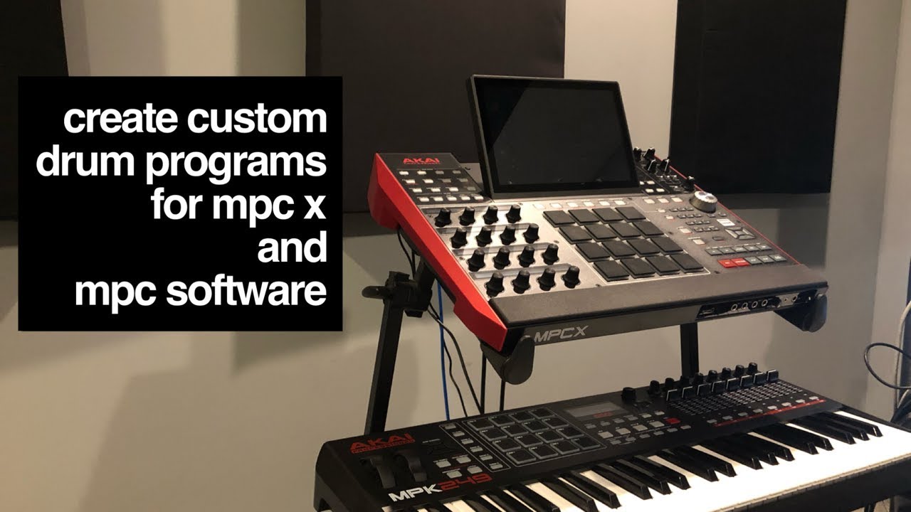 Create Custom Drum Programs In Mpc X And Mpc Software Tutorial Youtube