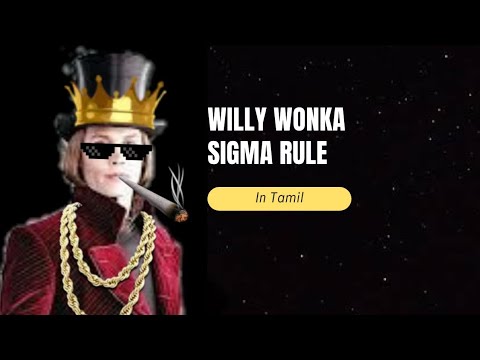 Willy Wonka | Sigma Rule | Tamil || - YouTube