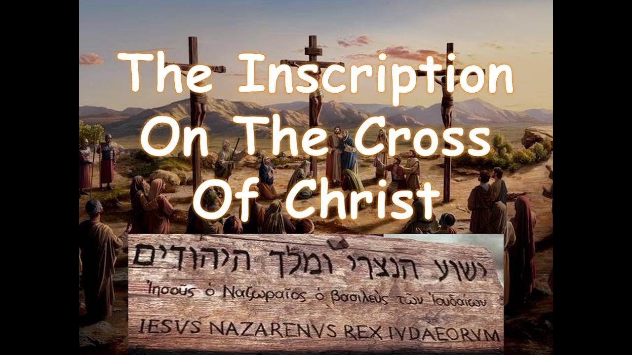 The Inscription On the Cross of Christ - YouTube