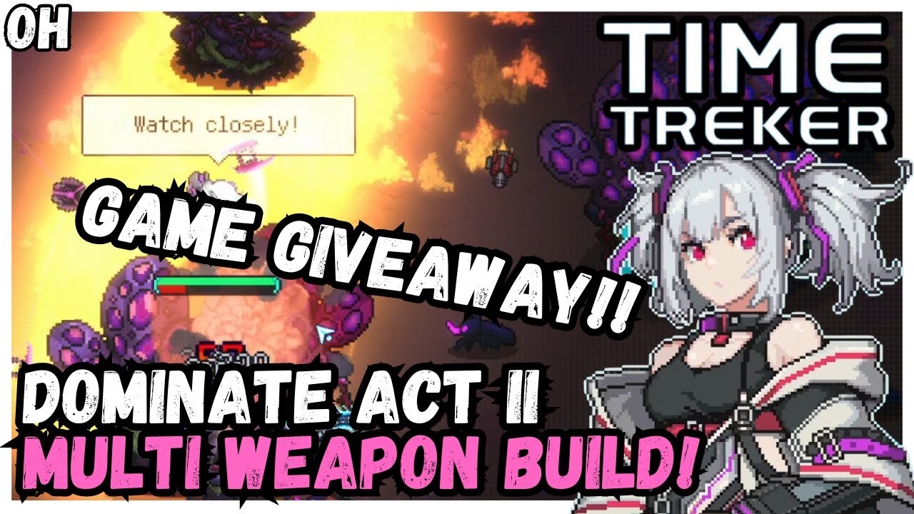 GAME GIVEAWAY! Multi Weapon Build DOMINATES Act II Time Treker! - YouTube