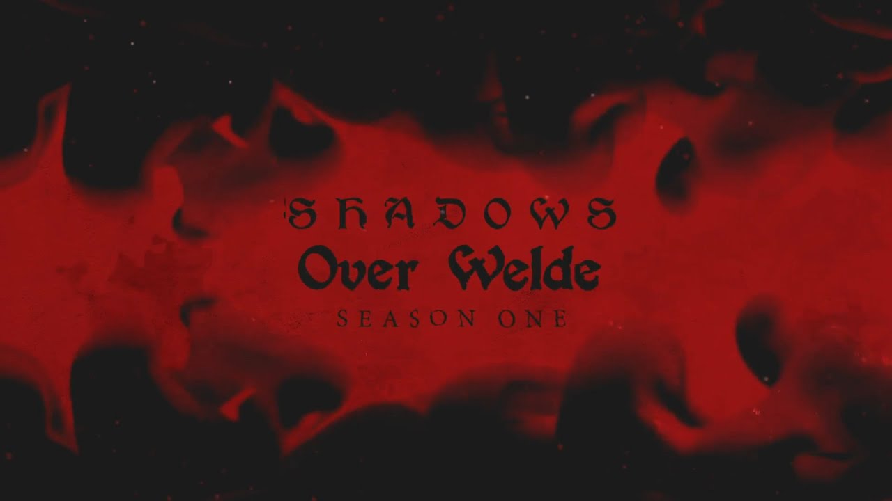 Shadows Over Welde - Episode 1, "The One Where The Gang Gets Together ...