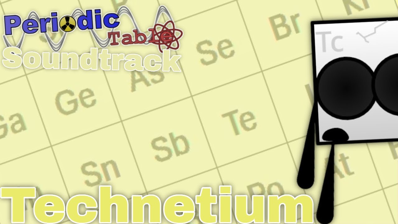 Technetium - 43 - Periodic Table OST - YouTube