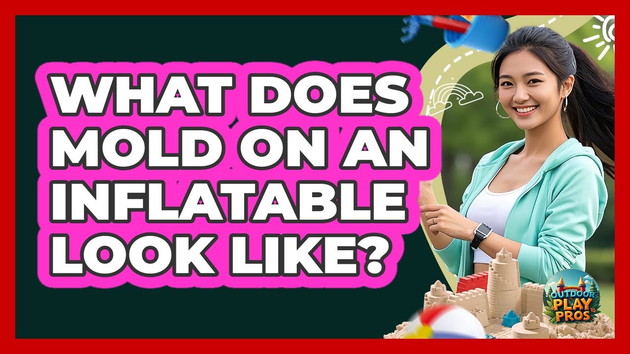 What Does Mold On An Inflatable Look Like? - YouTube