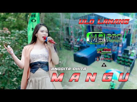 MANGU ~ ANGGITA DHITA ~ NEW MS PRO MUSIC LIVE ULO LANANG FAMILY