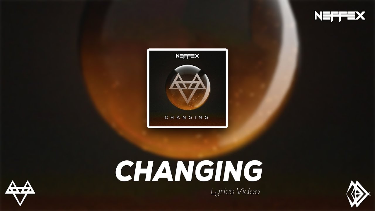 NEFFEX - Changing [Lyrics] - YouTube