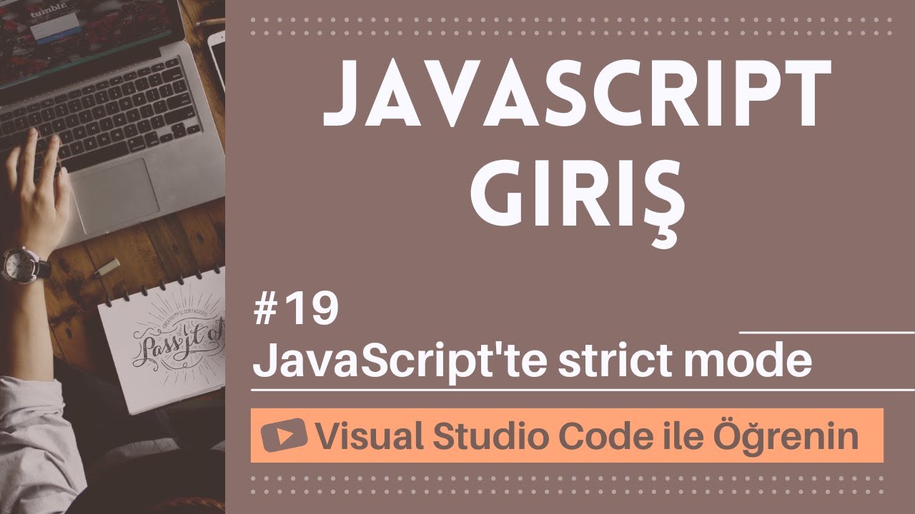 [VSCode ile Öğrenin] JavaScript'ye Giriş #19 JavaScript'te `strict mode` - YouTube