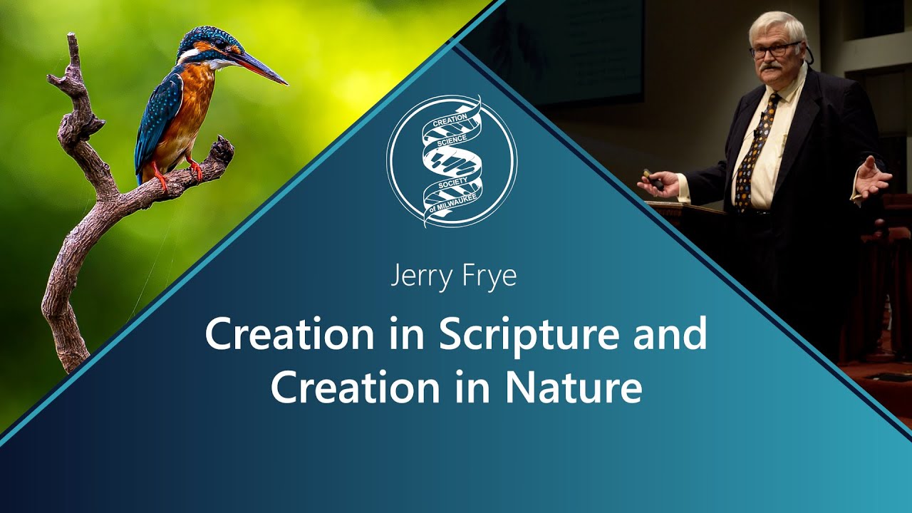 Jerry Frye - Creation in Scripture and Creation in Nature - YouTube