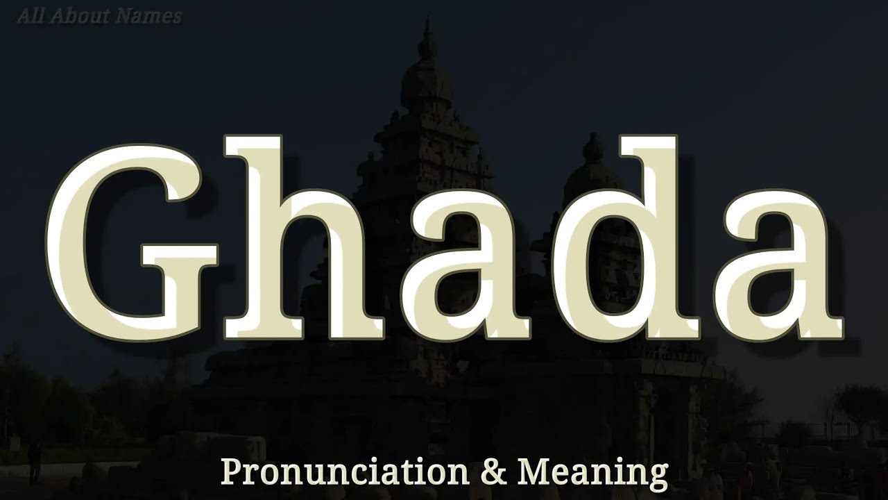 Ghada: Pronunciation and Meaning - YouTube