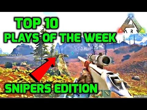 TOP 10 Plays of the Week - Sniper Edition - Ark Survival Xbox Official ...