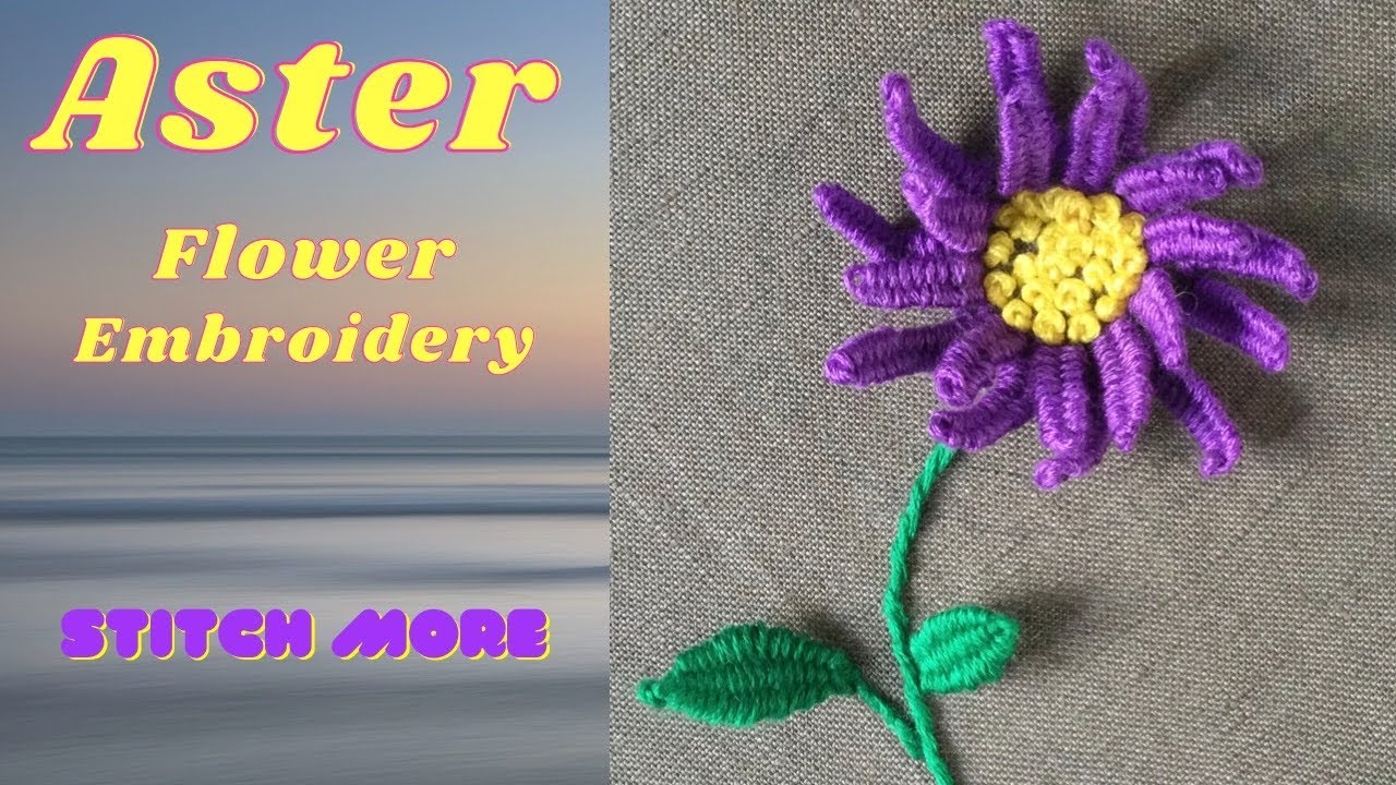 Hand embroidery Aster flower, easy flower embroidery design for ...