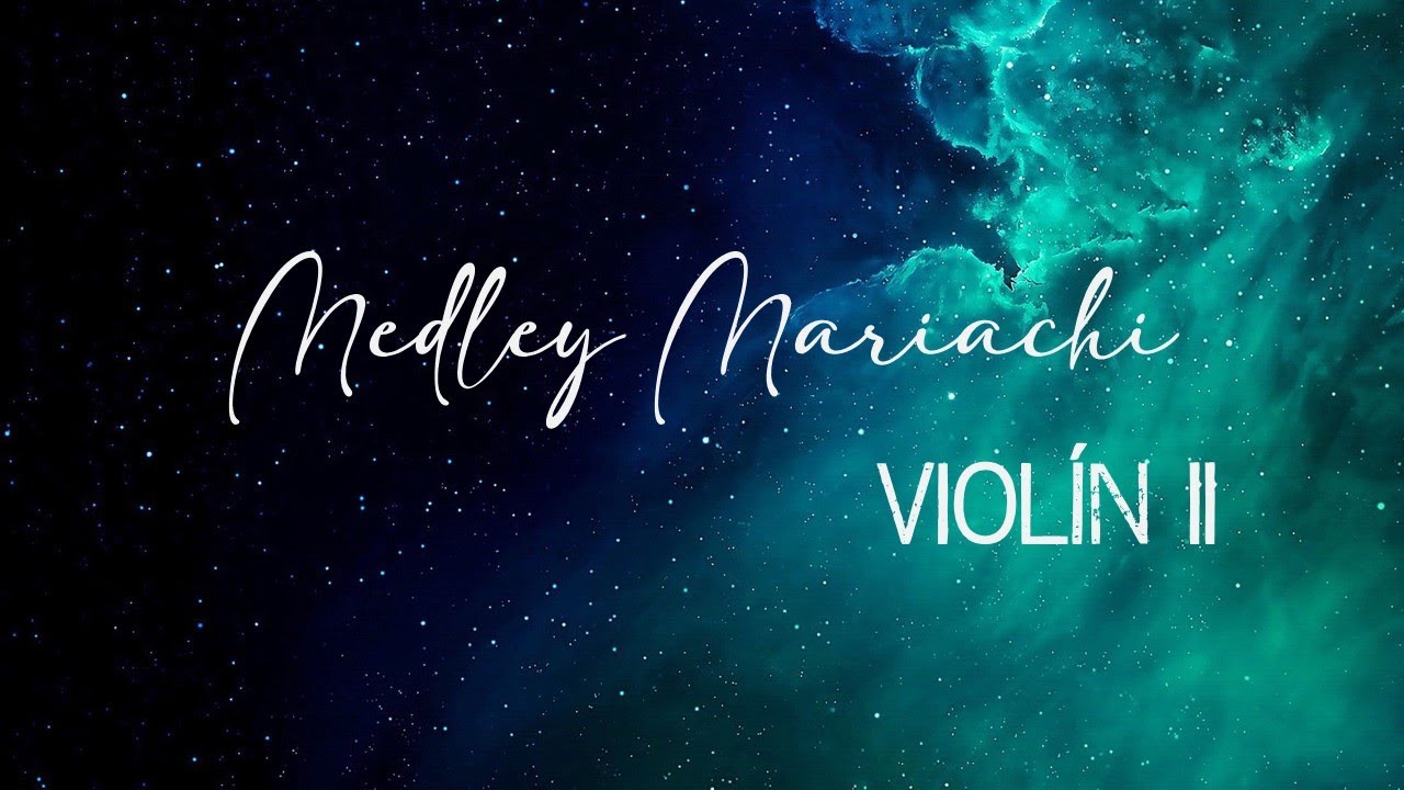 Medley Mariachi - Violín II - YouTube