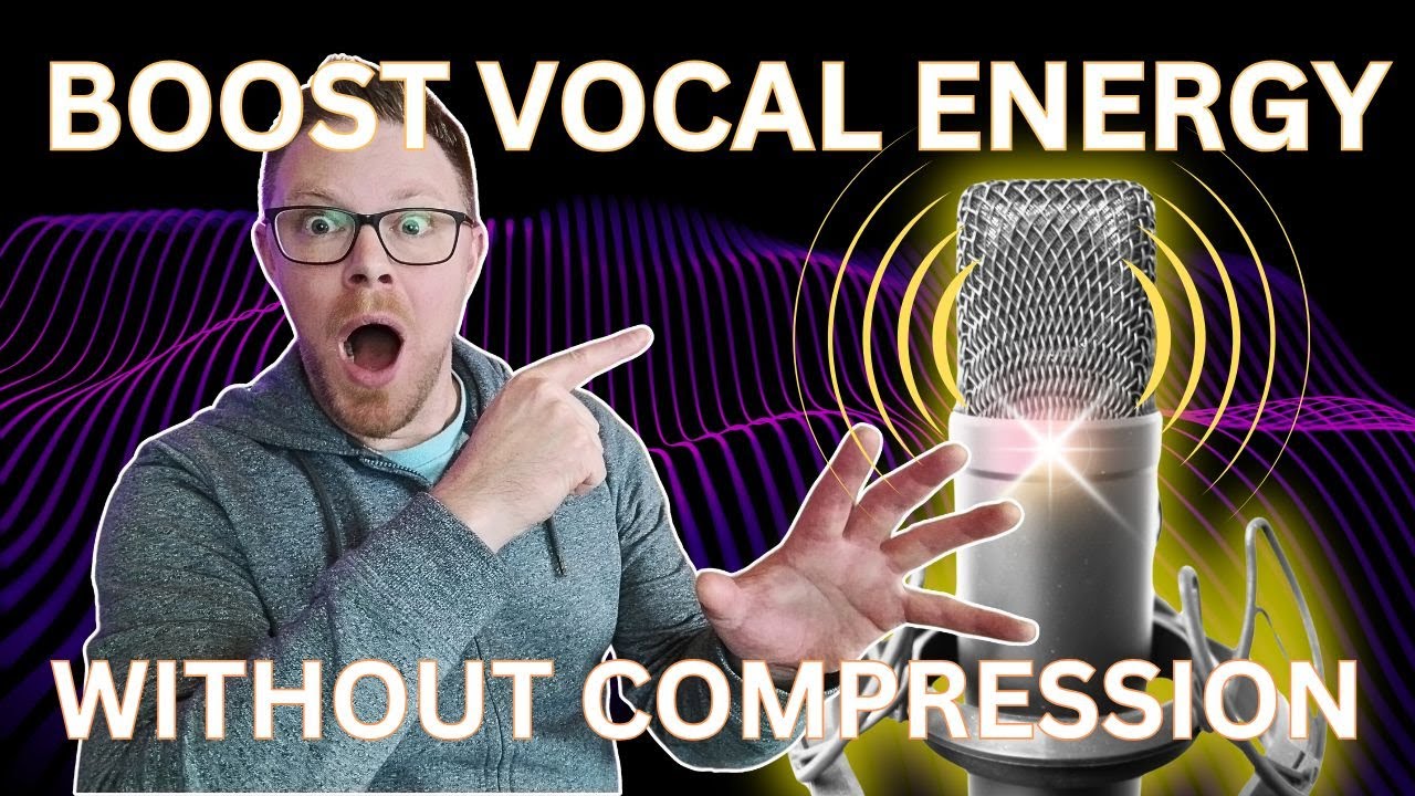 How to Add Vocal Energy Without Overcompression 🎤 - YouTube