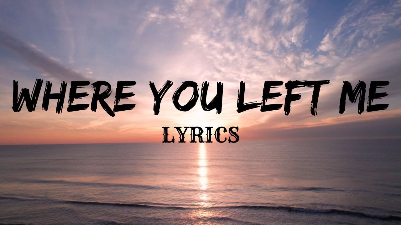 RF - WHERE YOU LEFT ME (Official Lyrics Video) - YouTube