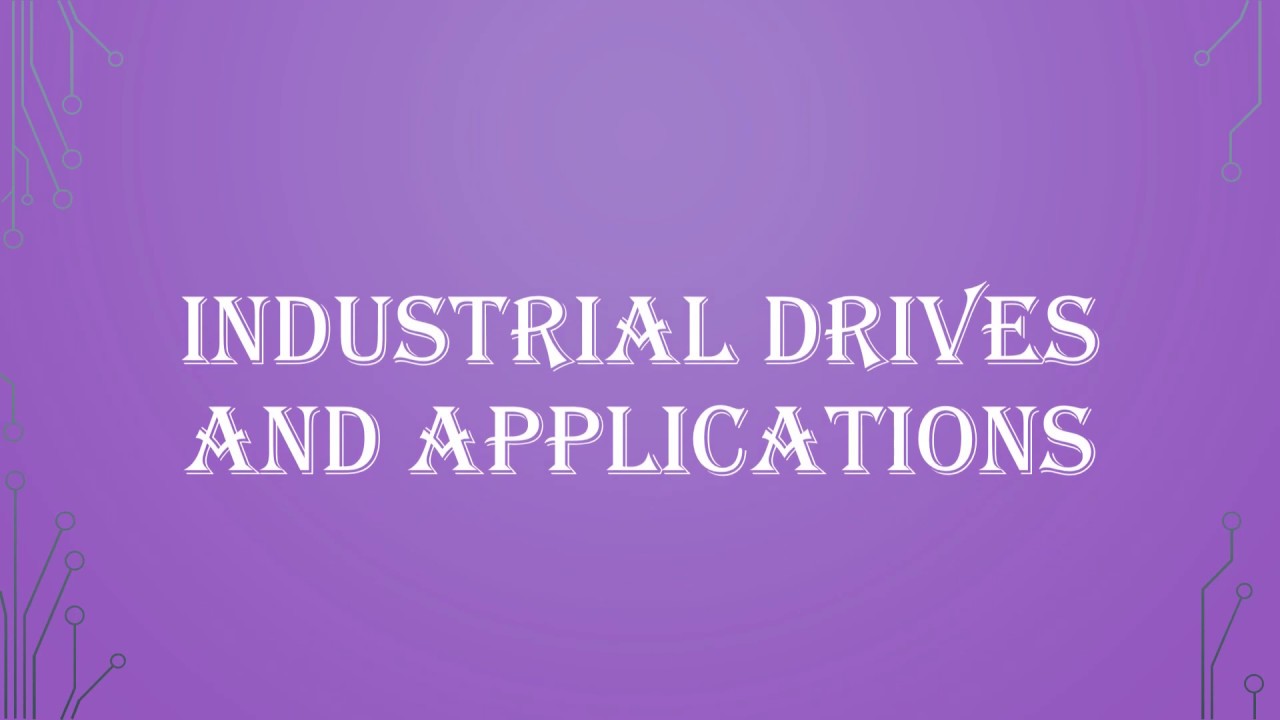Industrial Drives & Application Introduction - YouTube